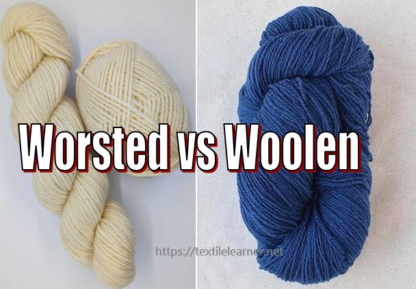 What is Worsted Wool | Worsted vs Woolen Yarns and Fabric - Textile Learner