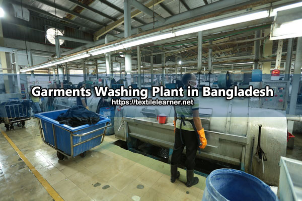 List of Garments Washing Plant in Bangladesh - Textile Learner