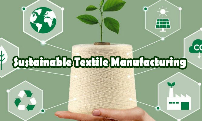 Sustainable Textile Manufacturing
